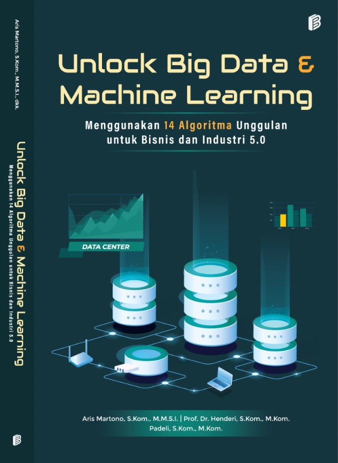 Sinopsis Buku Unlock Big Data & Machine Learning: Menggunakan 14 ...